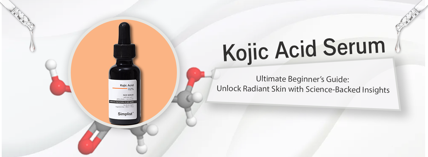 How to Use Kojic Acid Serum for Glowing Skin | Simplist